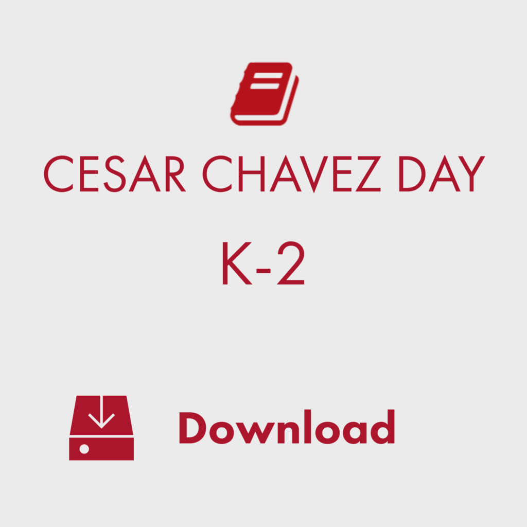 Cesar Chavez Day Lessons – Cesar Chavez Foundation