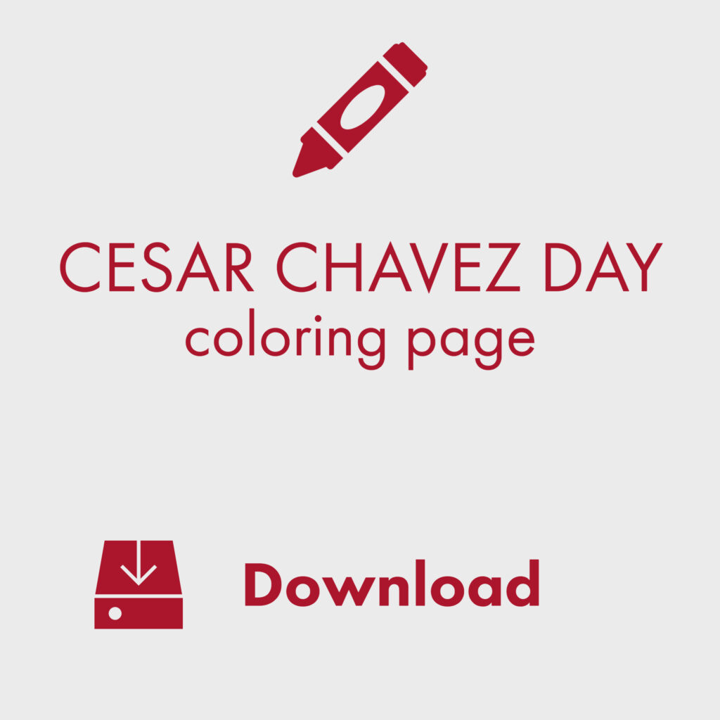 Celebrate Cesar Chavez’s Legacy with a Coloring Activity – Cesar Chavez ...
